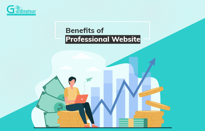 Benefits of Professional Website | G-Ordinateur